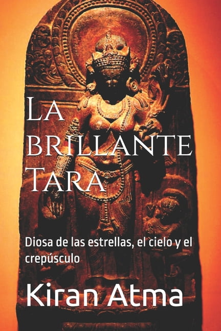 DesentraÃ±ando el PanteÃ³n HindÃº Tu GuÃ­a E La brillante Tara: Diosa ...