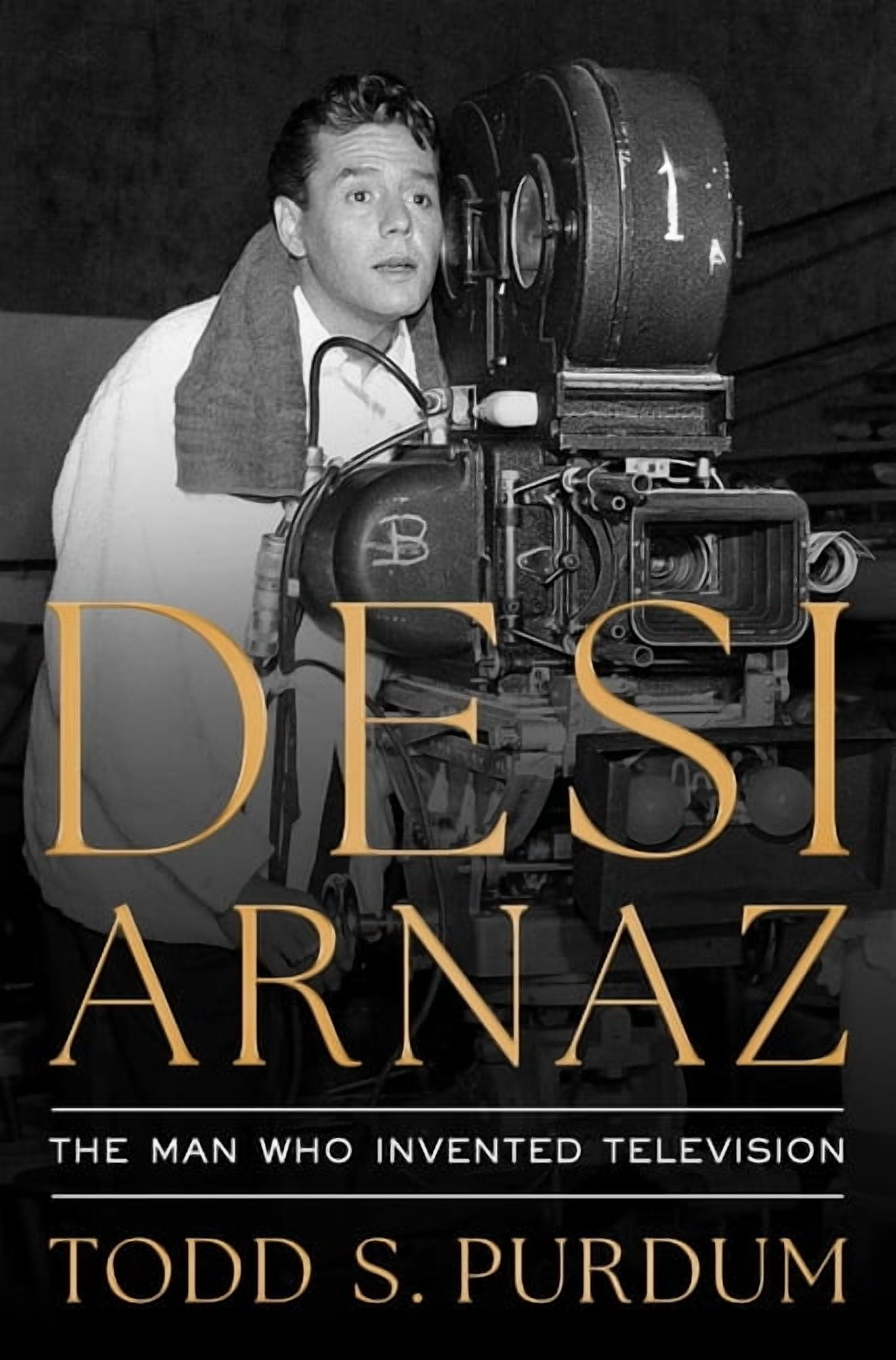 Desi Arnaz: The Man Who Invented Television, (Hardcover) - Walmart.com