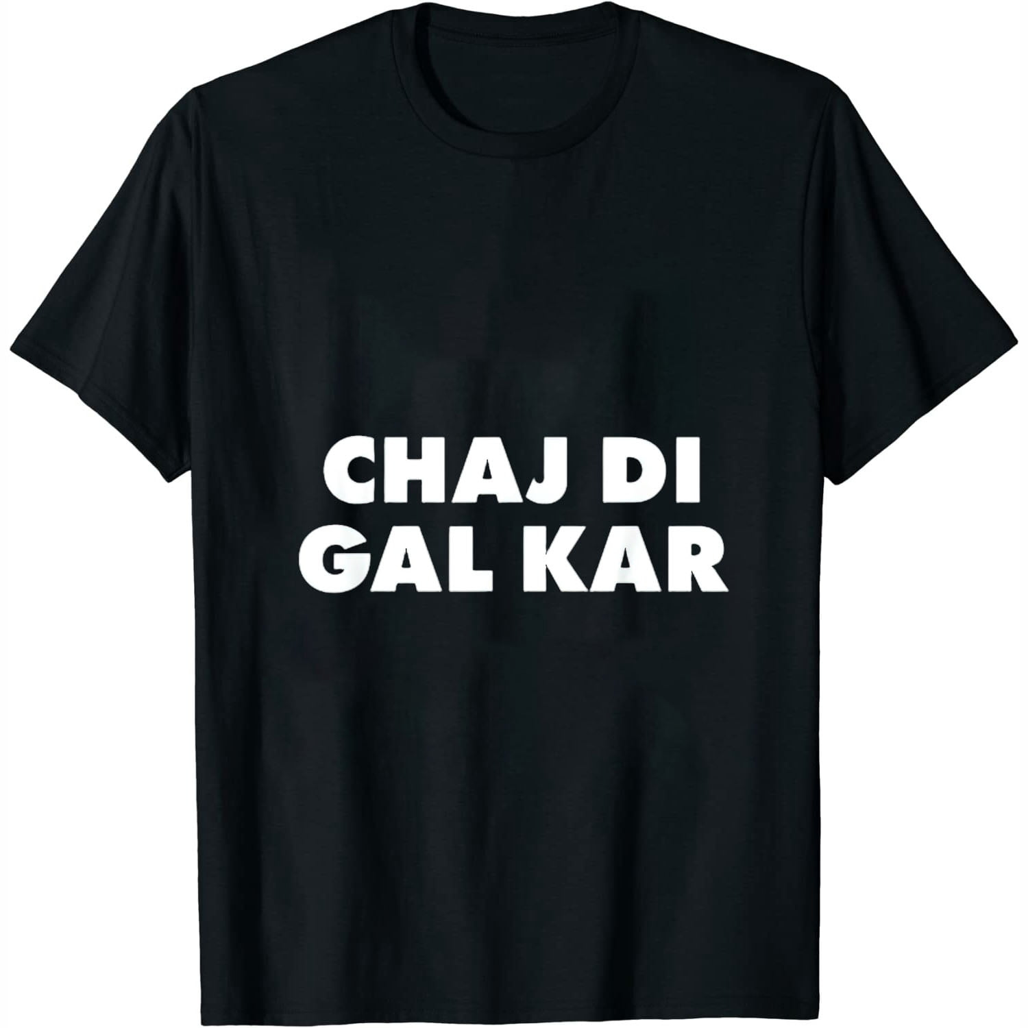Desi Punjabi Funny Chaj Di Gal Sikh Quote Gift T shirt Black M ...