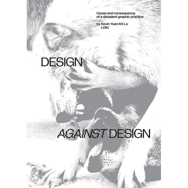 Design Against Design: Cause and Consequence of a Dissident Graphic ...