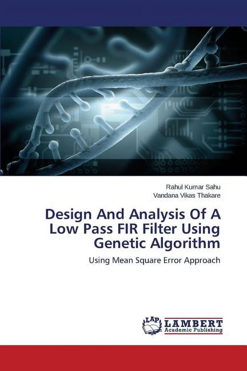 Design And Analysis Of A Low Pass FIR Filter Using Genetic Algorithm ...