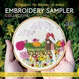 Embroidery Sampler Collective: 18 Designs, 75+ Stitches, 12 Artists ...
