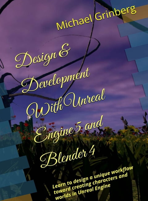 Design & Development With Unreal Engine 5 & Blender, (Hardcover) - Walmart.com