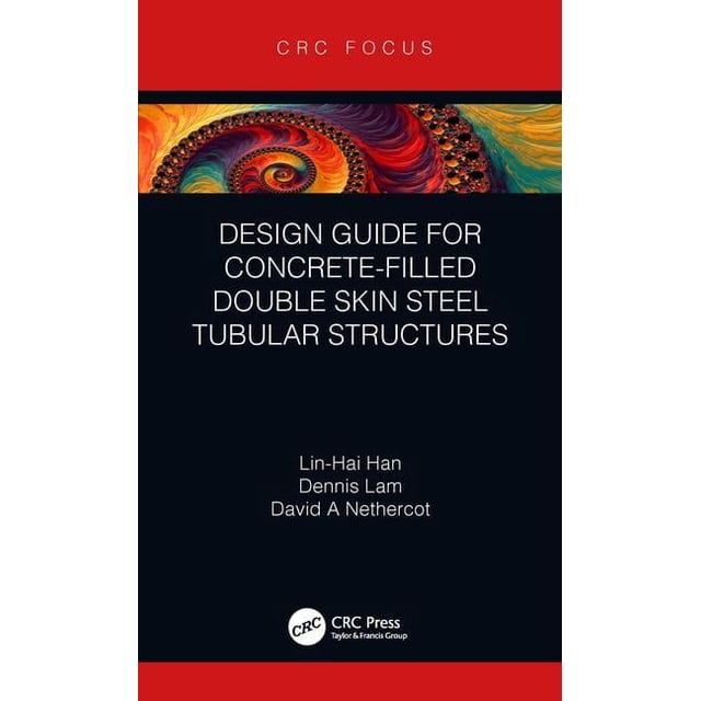 Design Guide for Concrete-Filled Double Skin Steel Tubular Structures ...