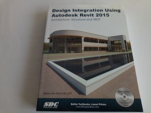 Pre-Owned Design Integration Using Autodesk Revit 2015: Architecture, Structure and MEP ...