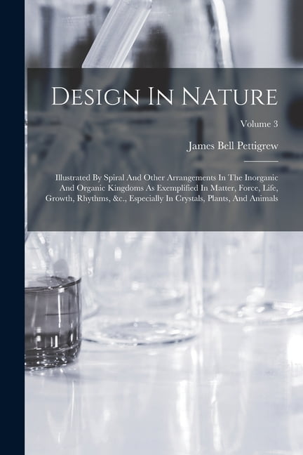 Design In Nature: Illustrated By Spiral And Other Arrangements In The ...