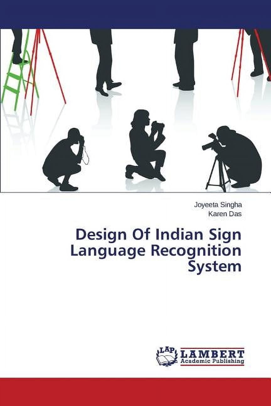 Design Of Indian Sign Language Recognition System (Paperback) - Walmart.com
