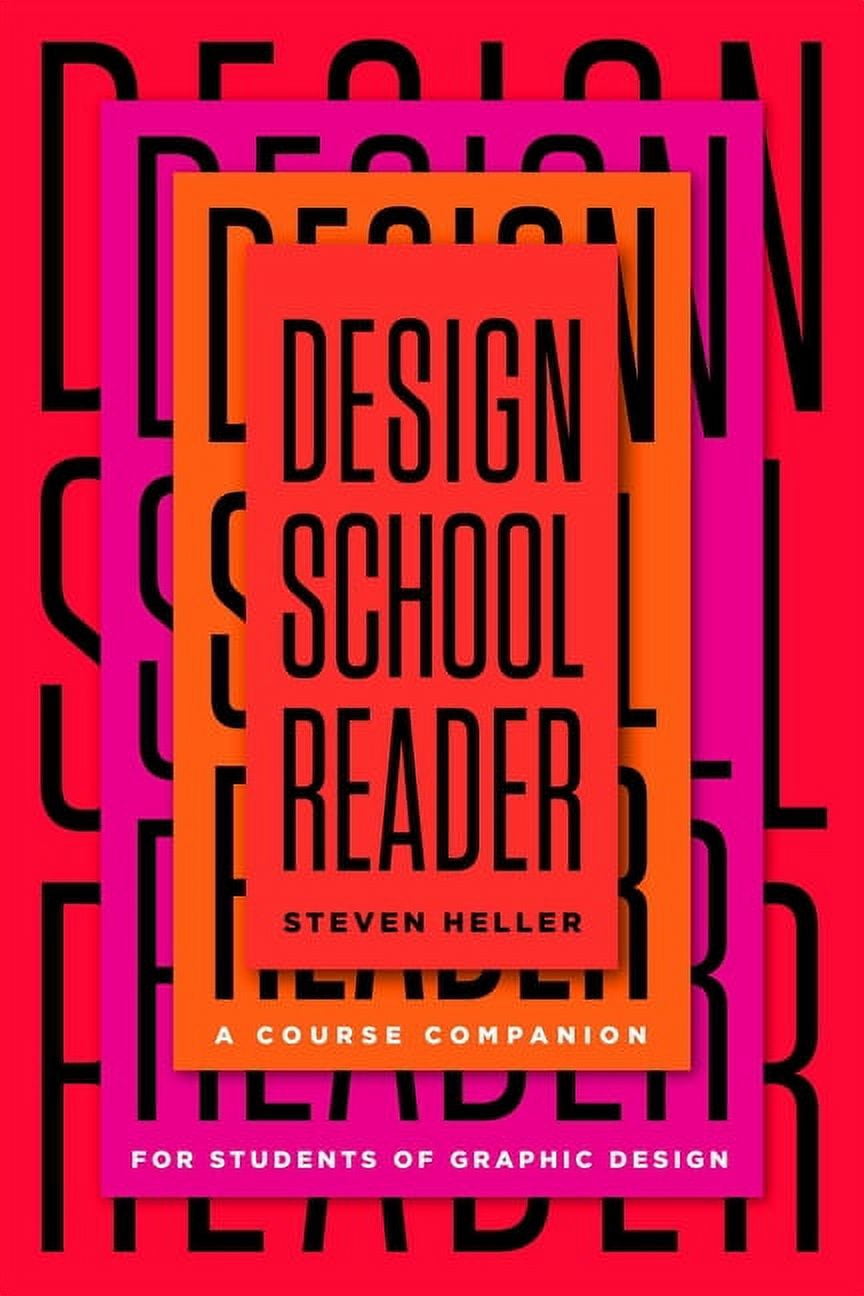 Design School Reader: A Course Companion for Students of Graphic Design ...