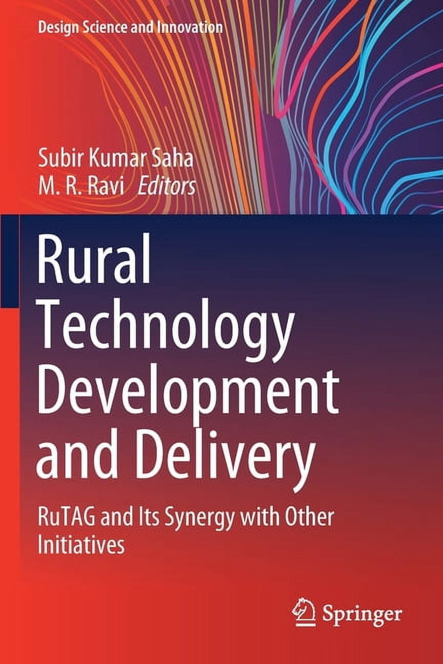 Design Science and Innovation Rural Technology Development and Delivery ...