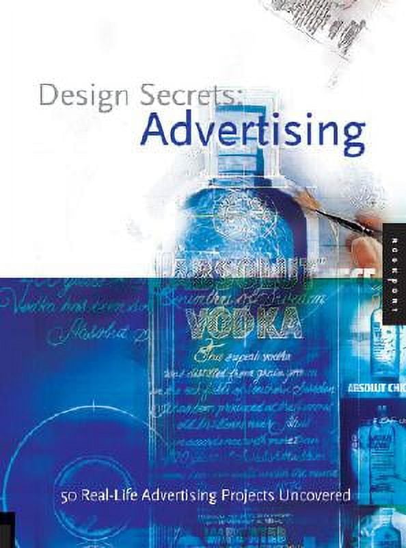 Design Secrets: Advertising : 50 Real-Life Projects Uncovered - Walmart.com
