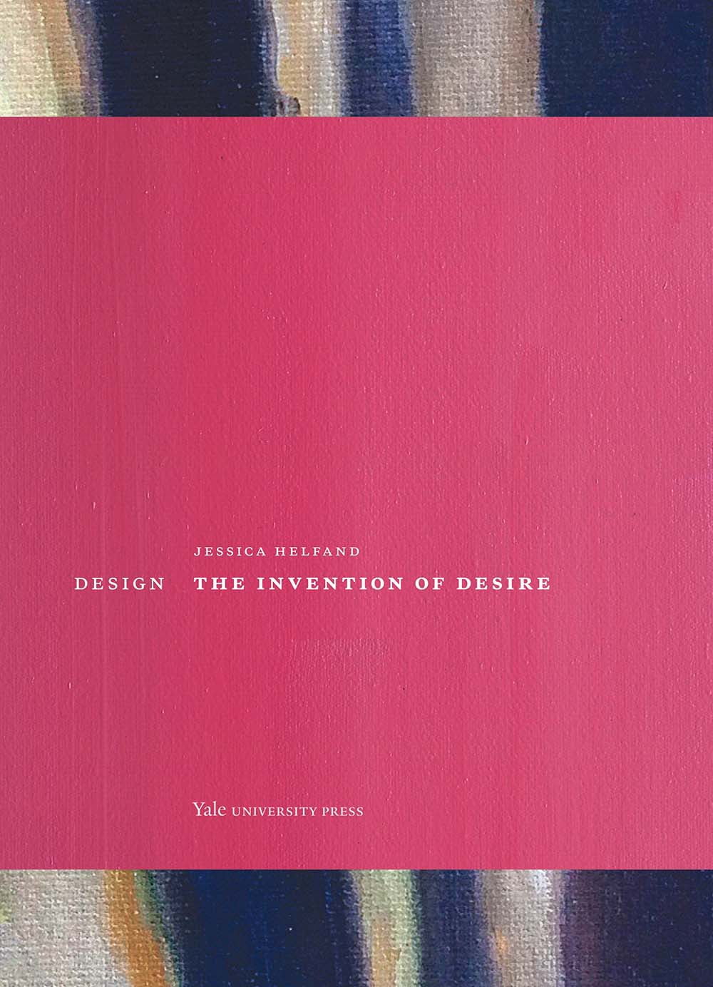 Design : The Invention of Desire (Hardcover) - Walmart.com