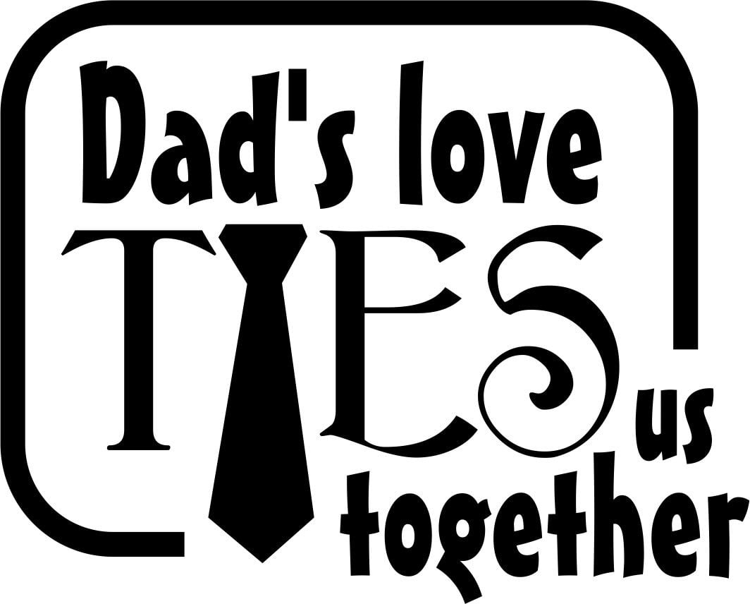 Design With Vinyl Dad's Love Ties Us Together Artwork family Cute Gift ...