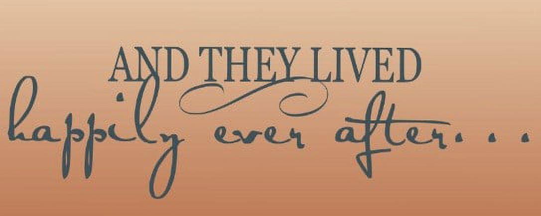 Design With Vinyl And They Lived Happily Ever After Artwork Rest of One ...
