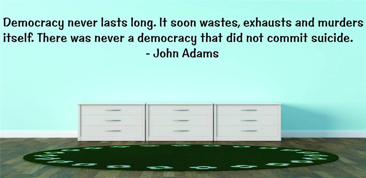 Design With Vinyl Democracy Never Lasts Long. It Soon Wastes, Artwork ...