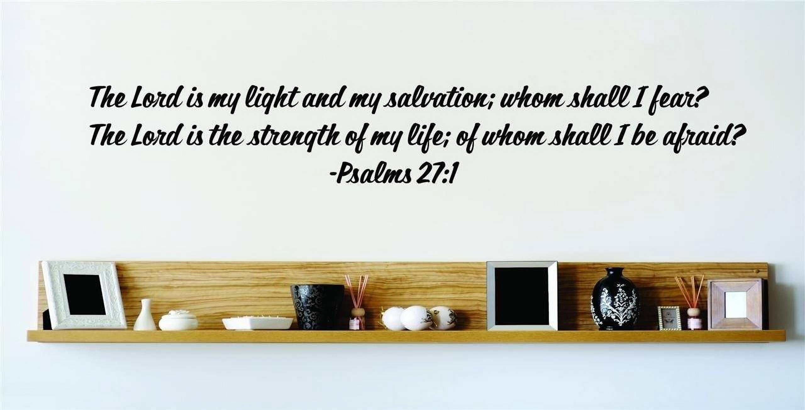 Design With Vinyl The Lord Is My Light and My Salvation Artwork Psalms ...