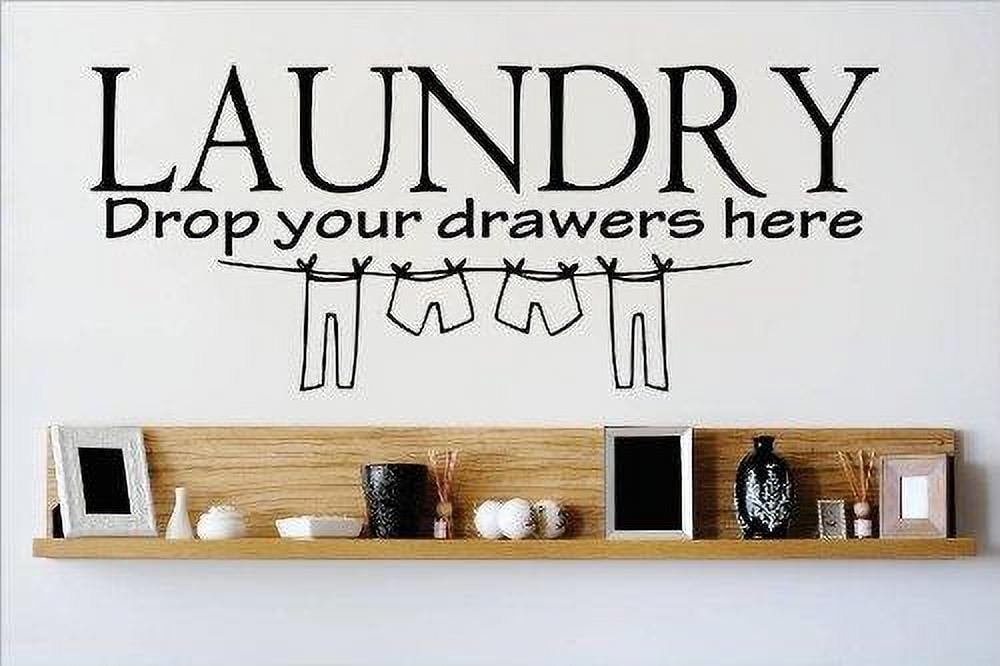 Design With Vinyl Wall Décor Stickers for Home Drop Your Drawers Here ...