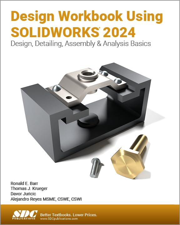 Pre-Owned Design Workbook Using SOLIDWORKS 2024, 9781630576387, 1630576387, Paperback, - Walmart.com