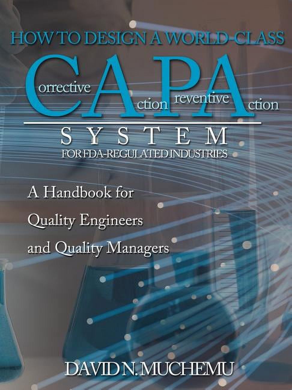 How to Design a World-Class Corrective Action Preventive Action System ...