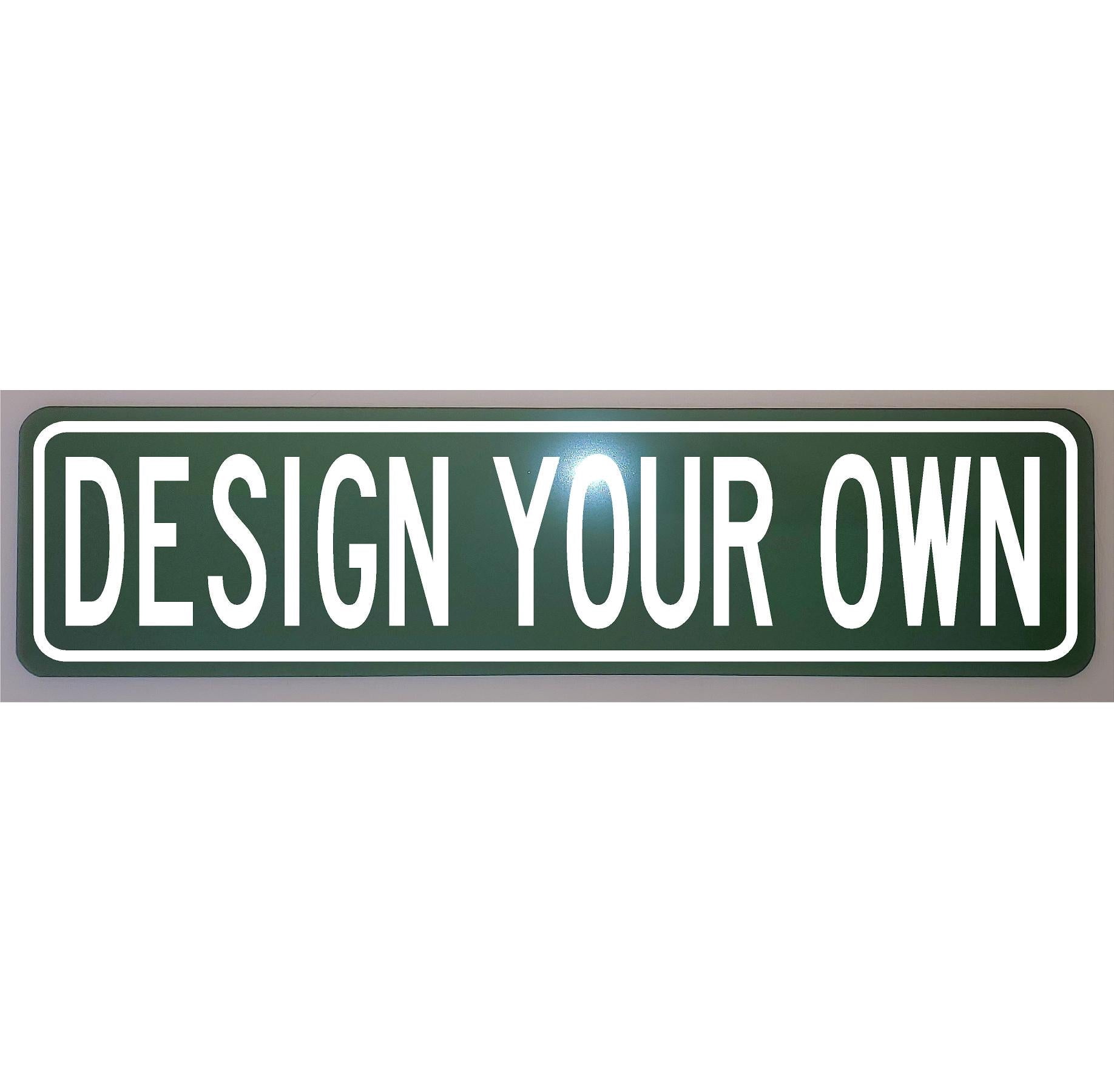 Design Your Own Metal Street Sign 6 x 24 Novelty Auto Man Cave Garage ...