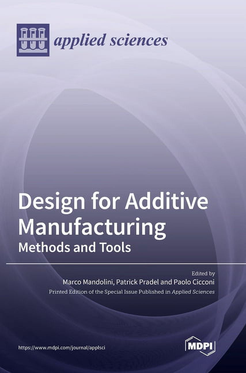 Design for Additive Manufacturing: Methods and Tools (Hardcover ...
