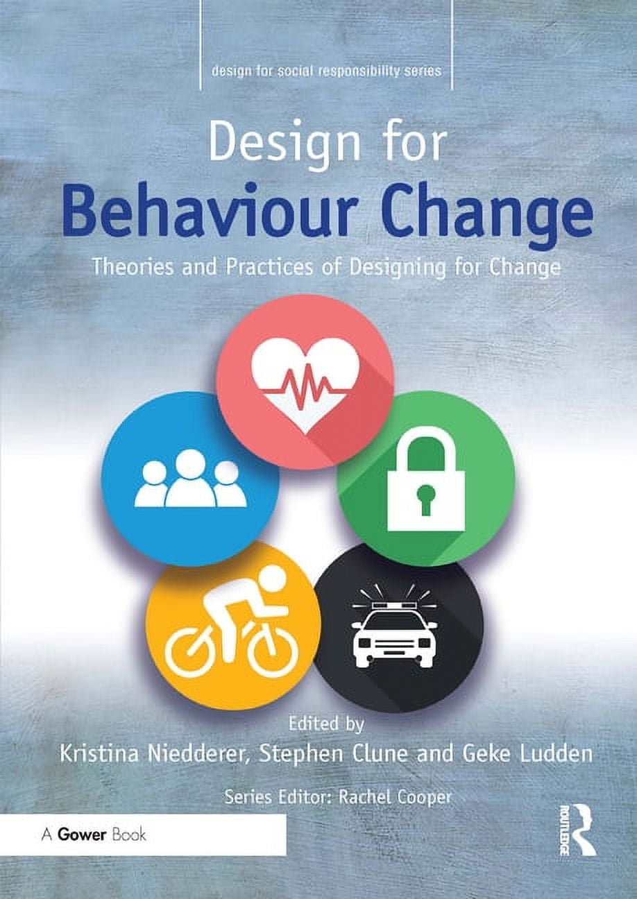 Design for Social Responsibility Design for Behaviour Change: Theories ...