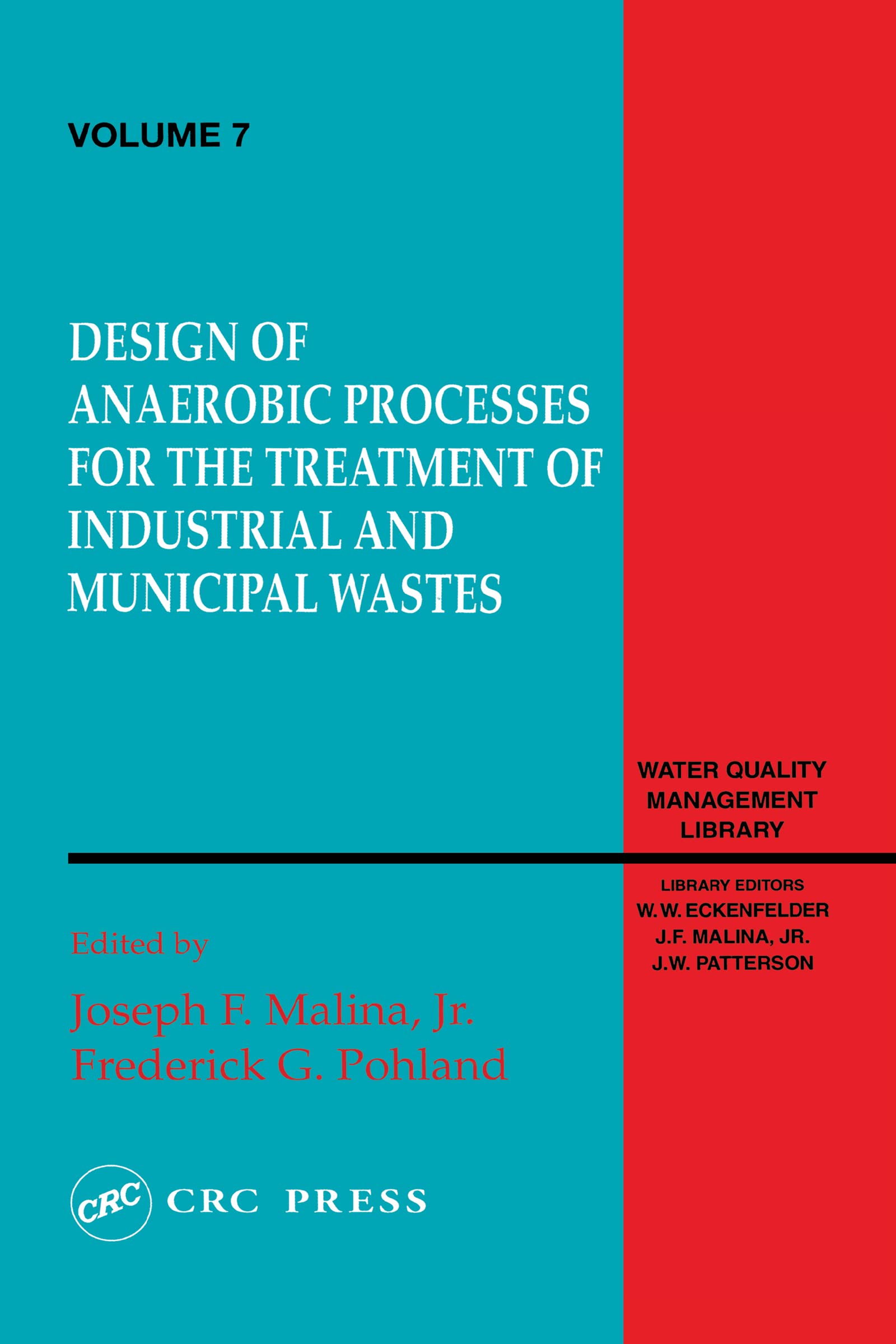 Design of Anaerobic Processes for Treatment of Industrial and Muncipal Waste, Volume VII (Water ...
