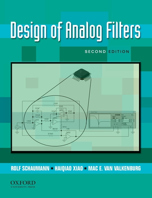 Design of Analog Filters 2nd Edition (Hardcover) by Rolf Schaumann, Haiqiao Xiao, Mac Van ...