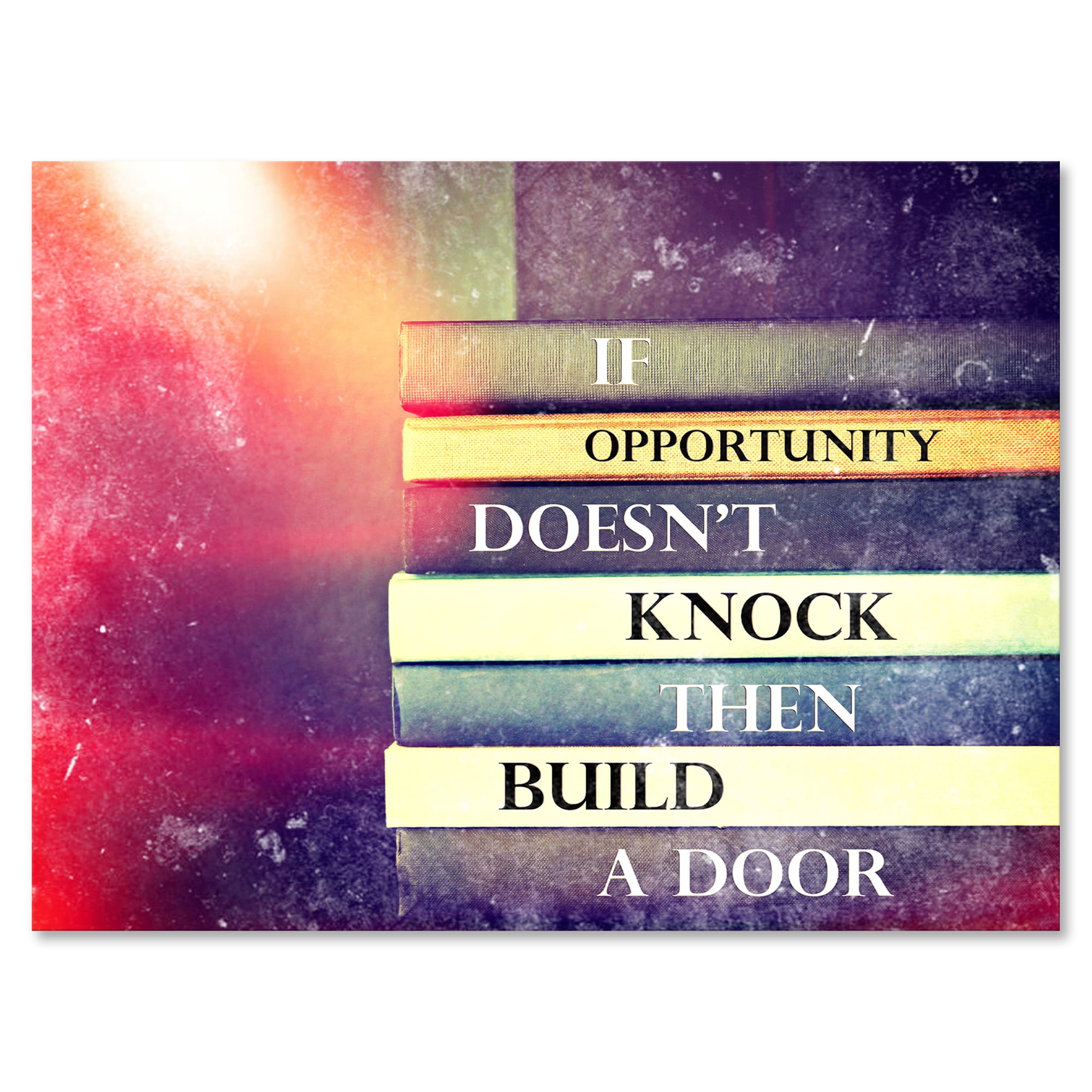 Designart ' If Opportunity Does Not Knock Build A Door On Books ...