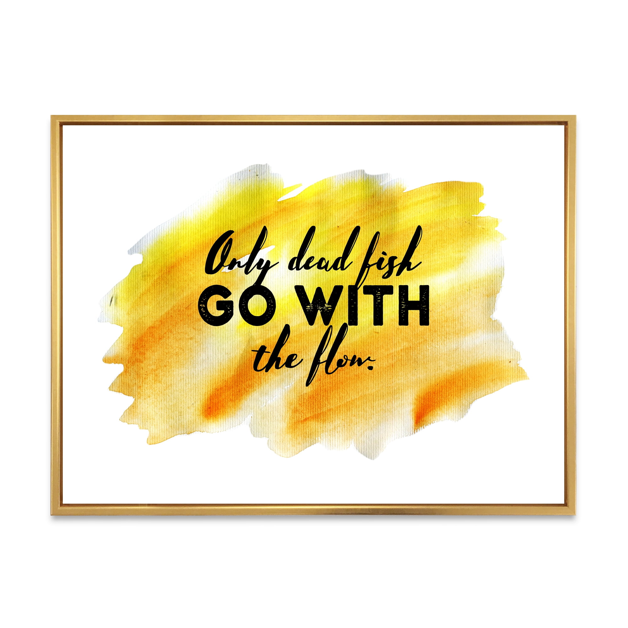 Designart 'Only Dead Fish Go With The Flow On Yellow Strokes' Modern ...