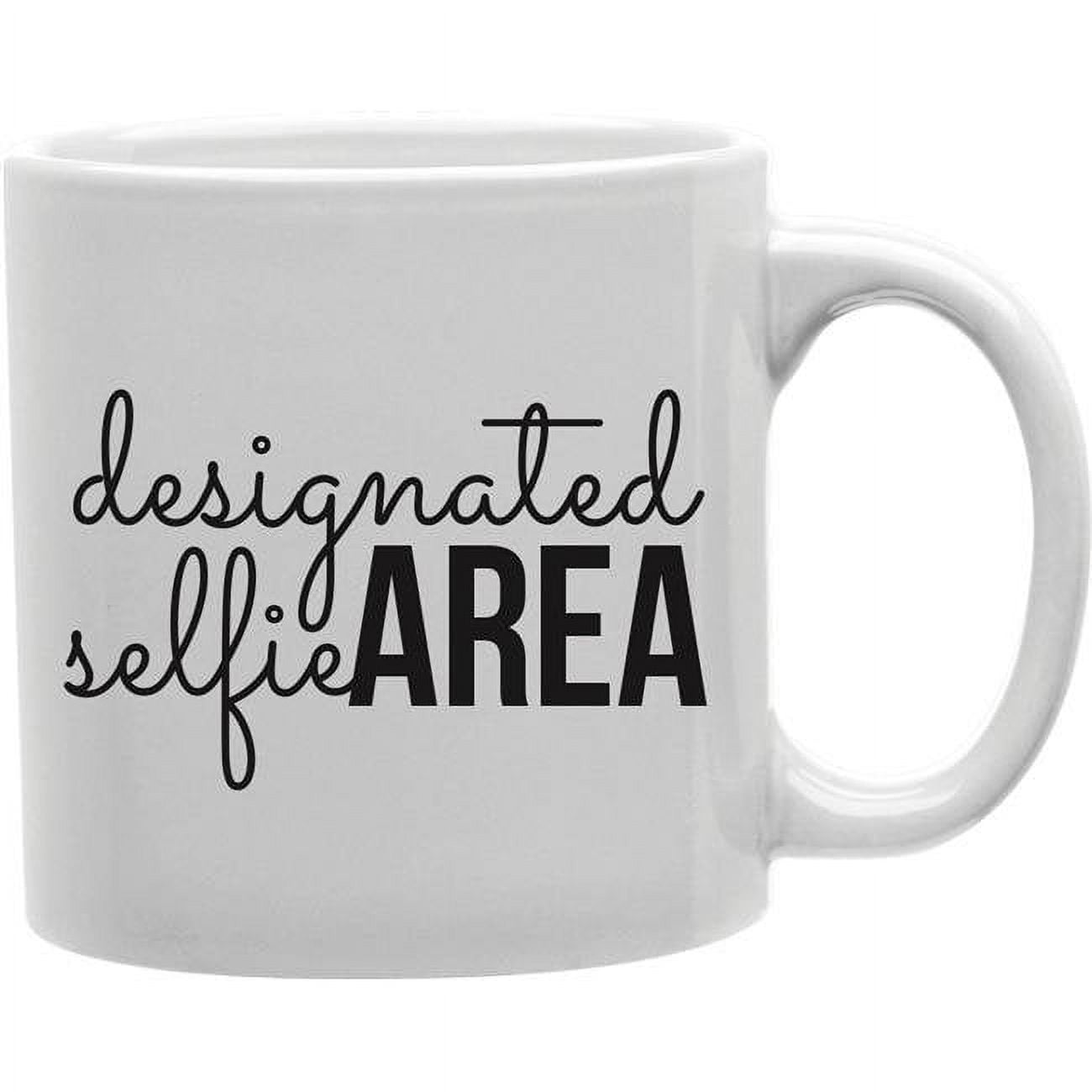 Designated Selfie Area Mug - Walmart.com