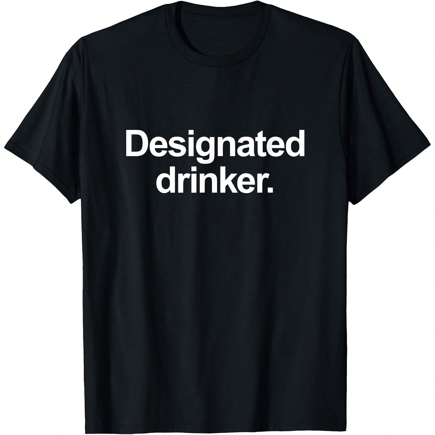 Designated drinker - Funny Slogan T-Shirt. - Walmart.com