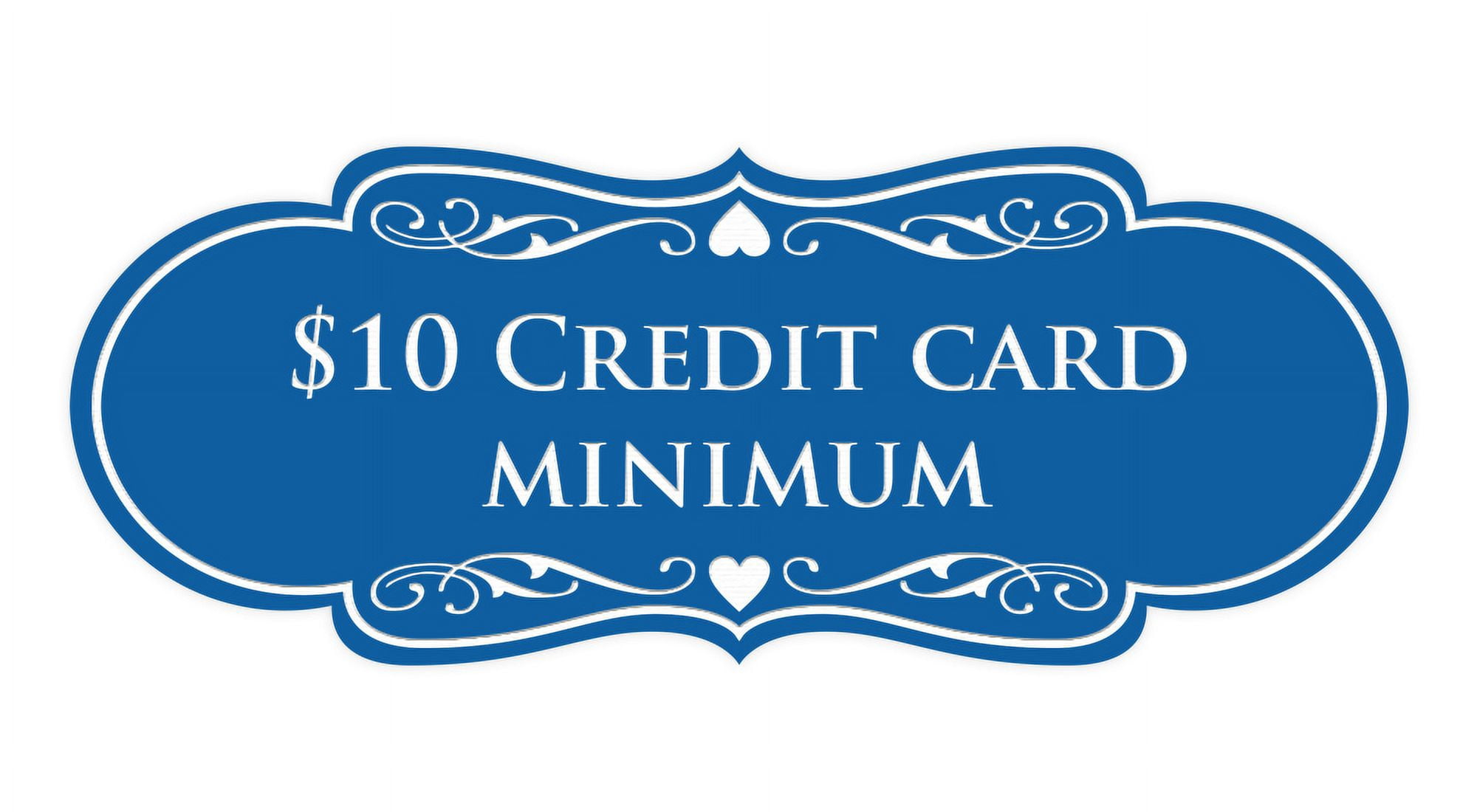Designer $10 Credit Card Minimum Sign (Blue) - Large - Walmart.com