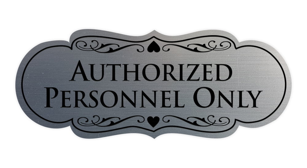 Designer Authorized Personnel Only Sign(Brushed Silver) - Large ...