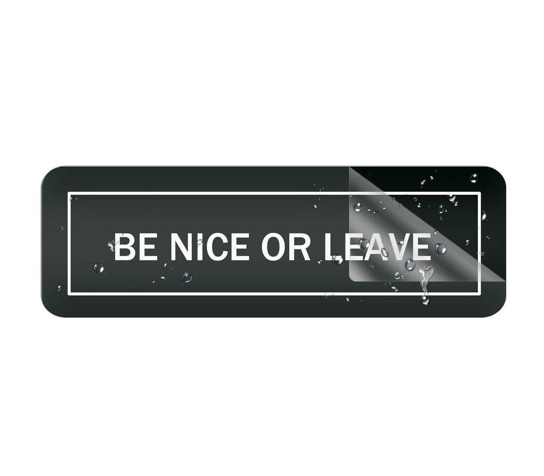 Designer Be Nice Or Leave Wall Or Door Sign 10X3 Inch Guest Room Sign ...
