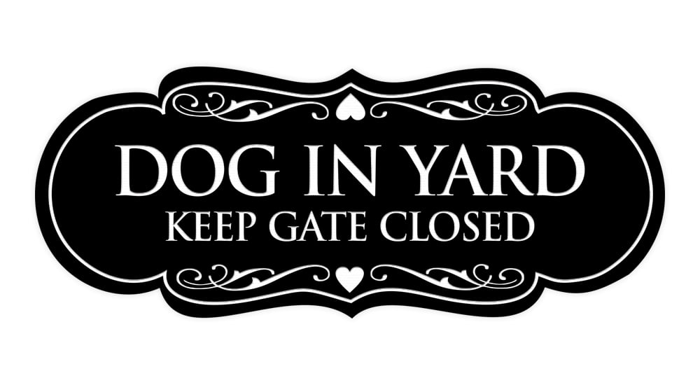 Designer Dog In Yard Keep Gate Closed Sign(Black) - Large - Walmart.com
