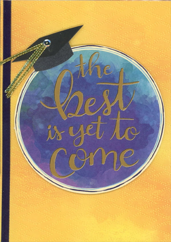Designer Greetings Best Is Yet to Come : 3D Grad Cap, Circular Banner ...