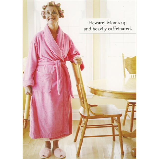 Designer Greetings Beware, Mom's Up and Heavily Caffeinated Woman in ...