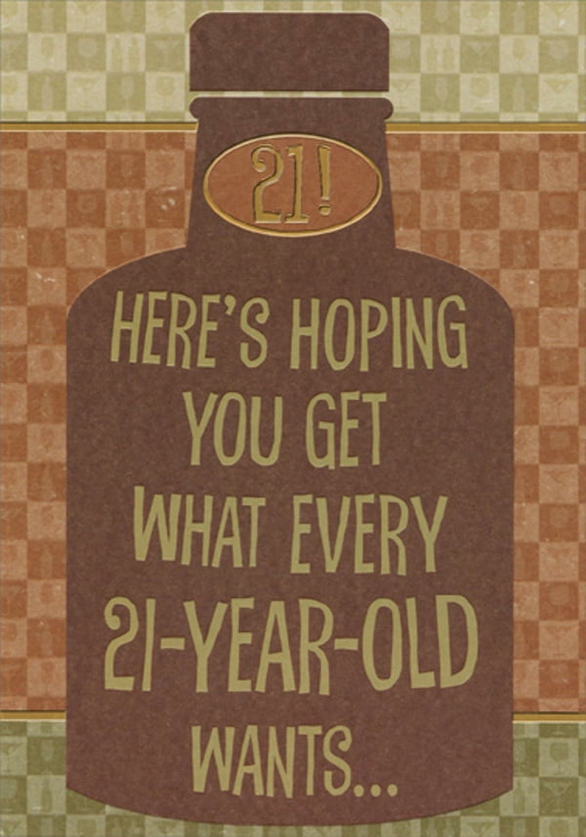 Designer Greetings Hoping You Get Everything You Want Funny Age 21 ...