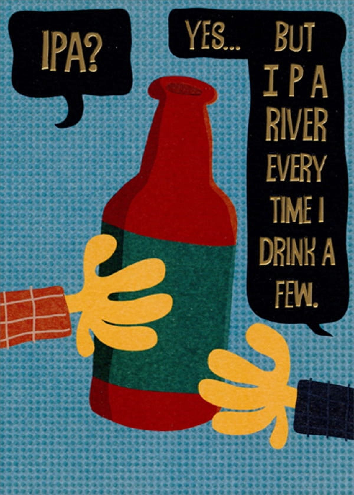 Designer Greetings IPA Beer Bottle Funny / Humorous Birthday Card ...