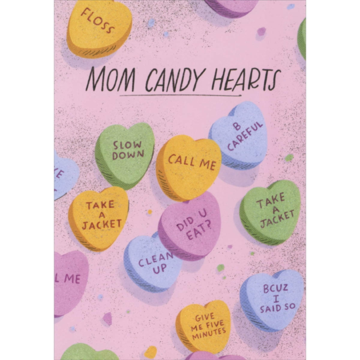 Designer Greetings Mom Candy Hearts: Slow Down, Call Me, B Careful 3D ...