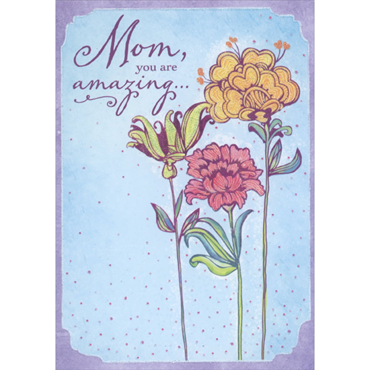 Designer Greetings Mom, You Are Amazing: Yellow, Green and Pink Flowers ...