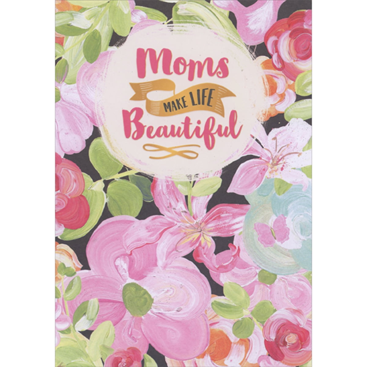Designer Greetings Moms Make Life Beautiful: Pink, Blue, Red and Orange ...