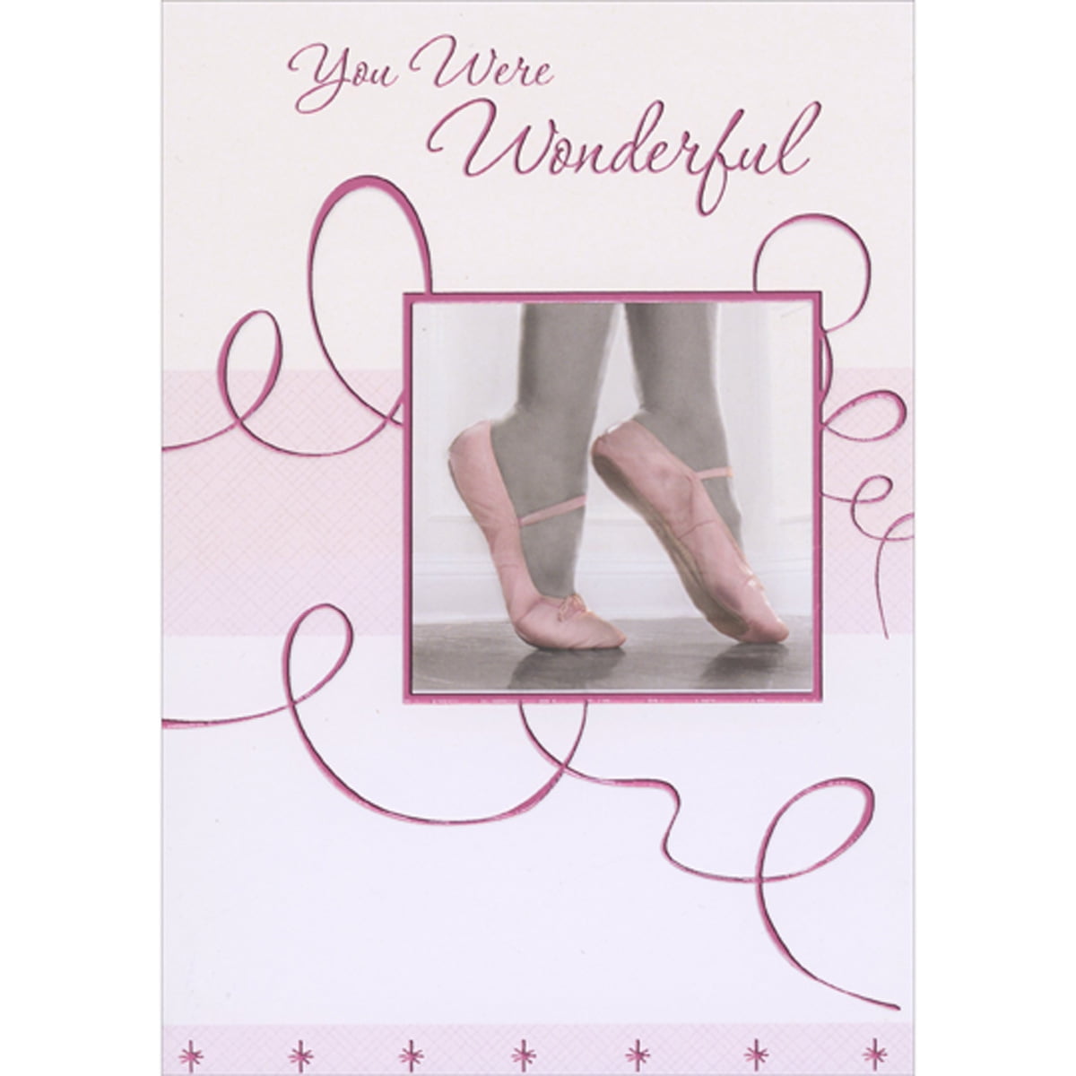 Designer Greetings You Were Wonderful Dancer Wearing Pink Ballet Shoes ...
