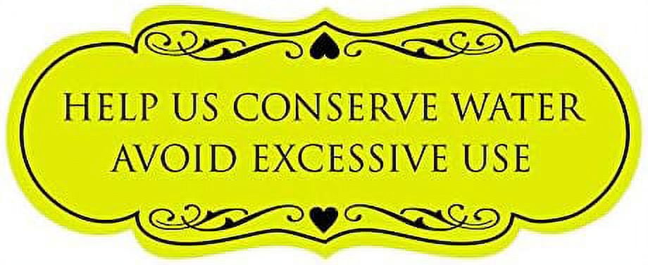 Designer Help Conserve Water Avoid Excessive e Sign(Yellow/Black ...