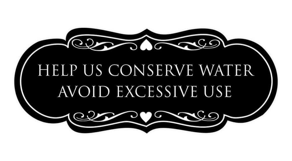 Designer Help Us Conserve Water Avoid Excessive Use Sign(Black ...