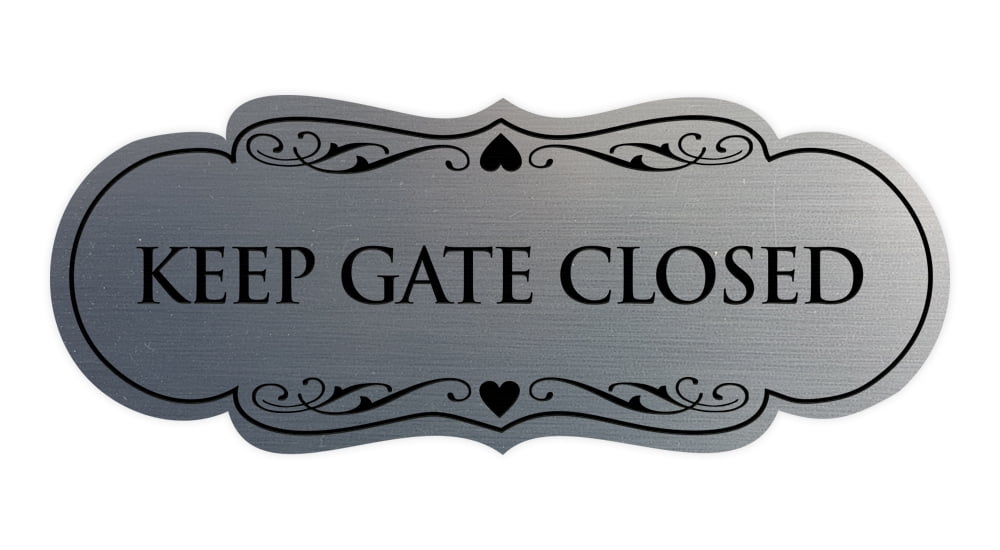 Designer Keep Gate Closed Sign(Brushed Silver) - Medium - Walmart.com