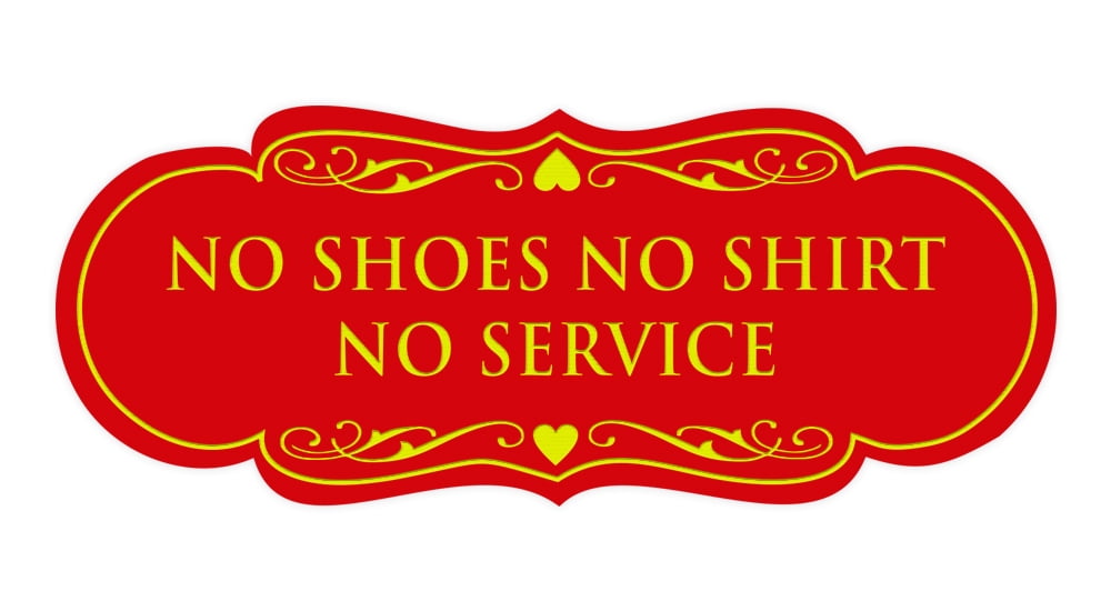 Designer No Shoes No Shirt No Service Sign(Red/Yellow) - Small ...