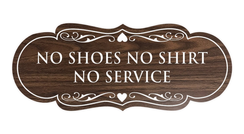 Designer No Shoes No Shirt No Service Sign(Walnut) - Medium - Walmart.com
