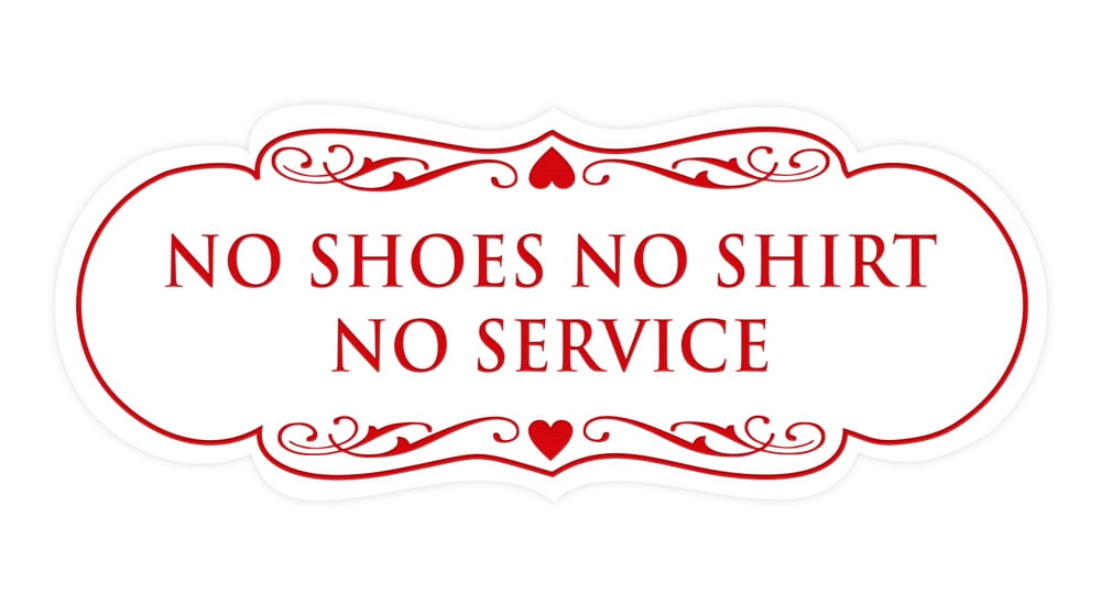 Designer No Shoes No Shirt No Service Sign(White/Red) - Medium ...
