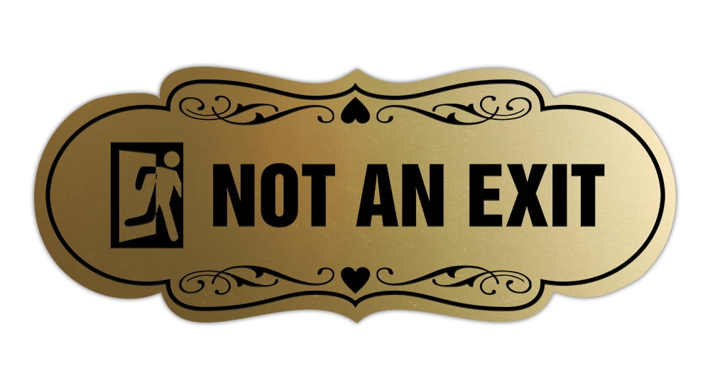 Designer Not An Exit (Runner) Sign (Brushed Gold) - Small - Walmart.com